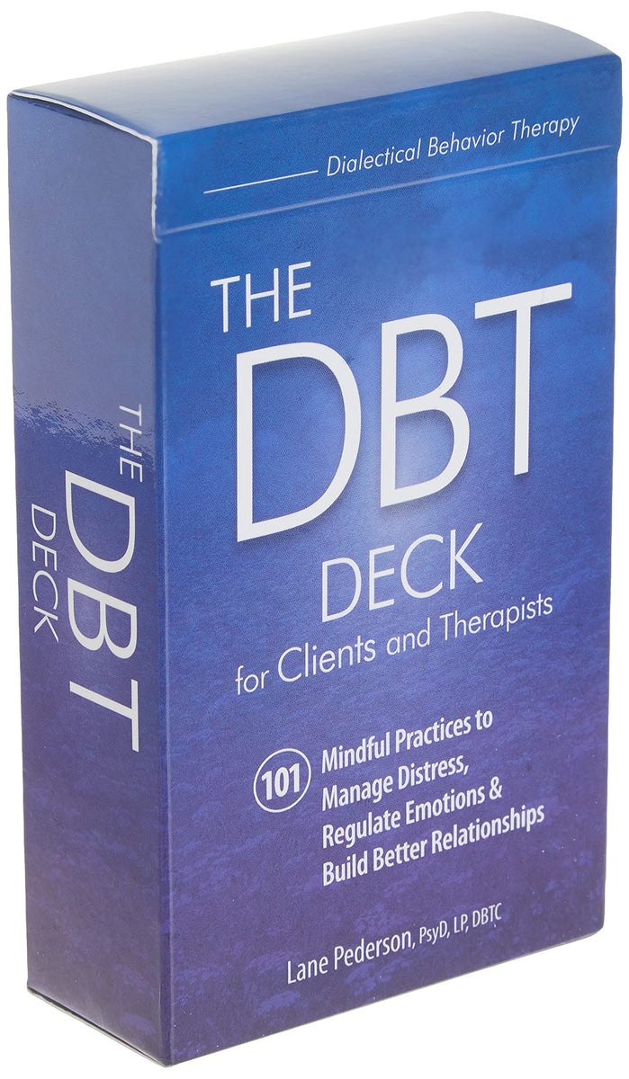 The DBT Deck for Clients and Therapists: 101 Mindful Practices to Mana ...